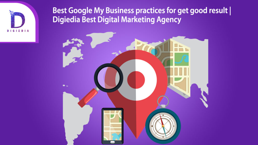 Best Google my business practices – Digiedia