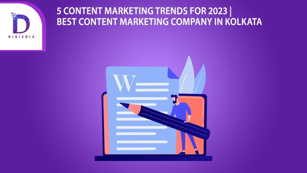 5 Content Marketing Trends in 2023 | Best Content Marketing Company in ...